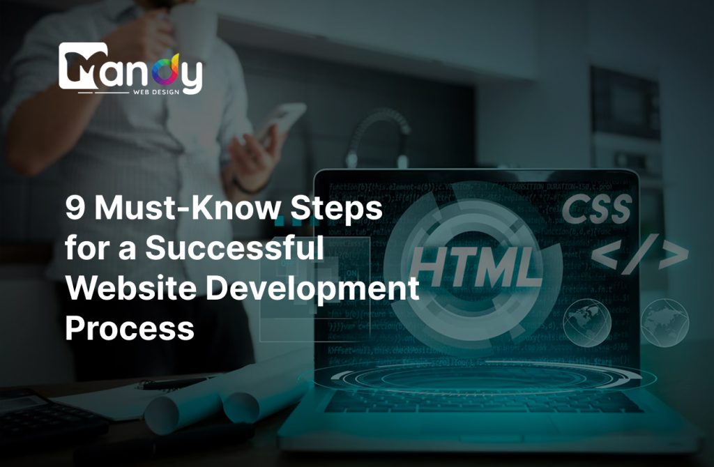 9 Must-Know Steps for a Successful Website Development Process - Mandy Blogs